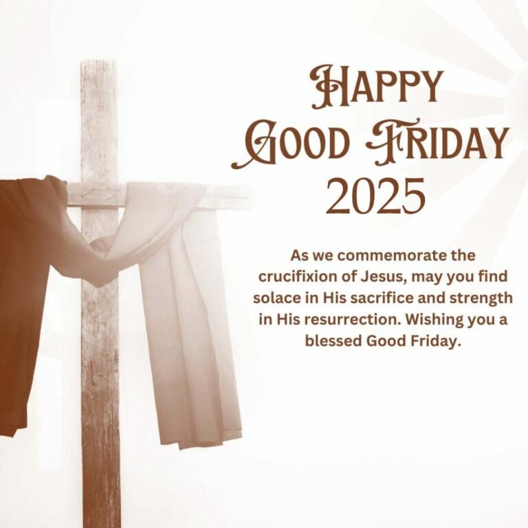Good Friday 2025 Images, Wishes, Quotes and Messages